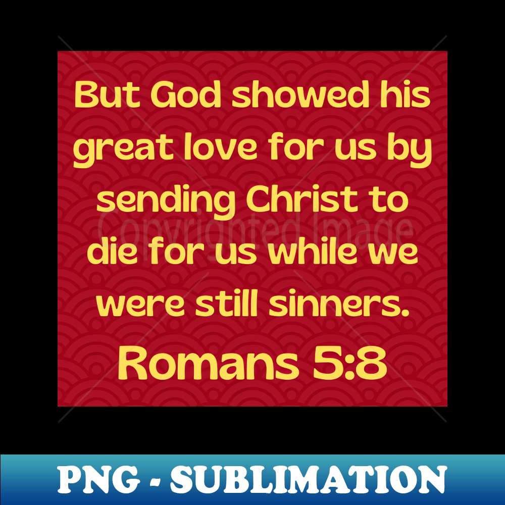 Bible Verse Romans 58 - Professional Sublimation Digital Dow | Inspire ...