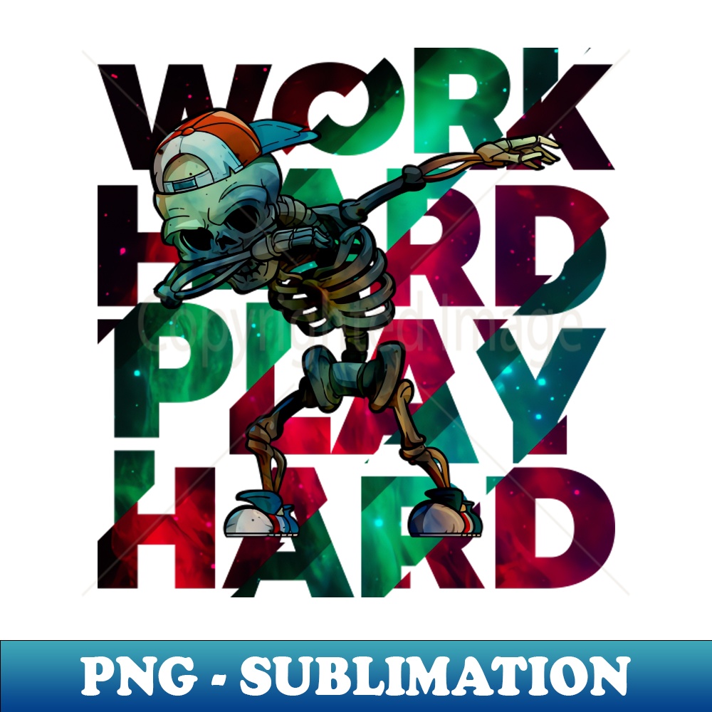 Work Hard Play Hard - Premium PNG Sublimation File - Perfect | Inspire ...