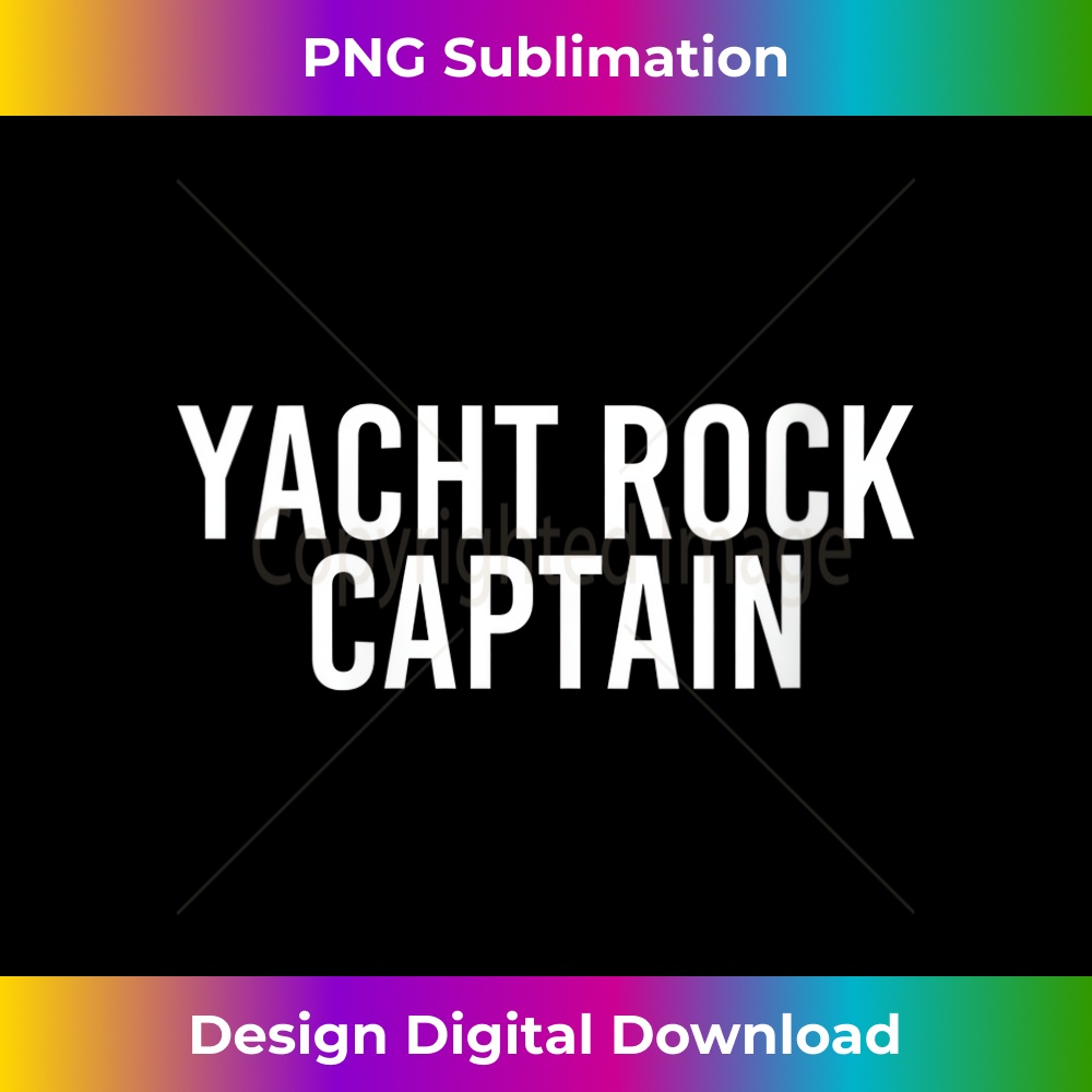 Womens YACHT ROCK CAPTAIN Art Funny Boat Sailor Party Gift I | Inspire ...