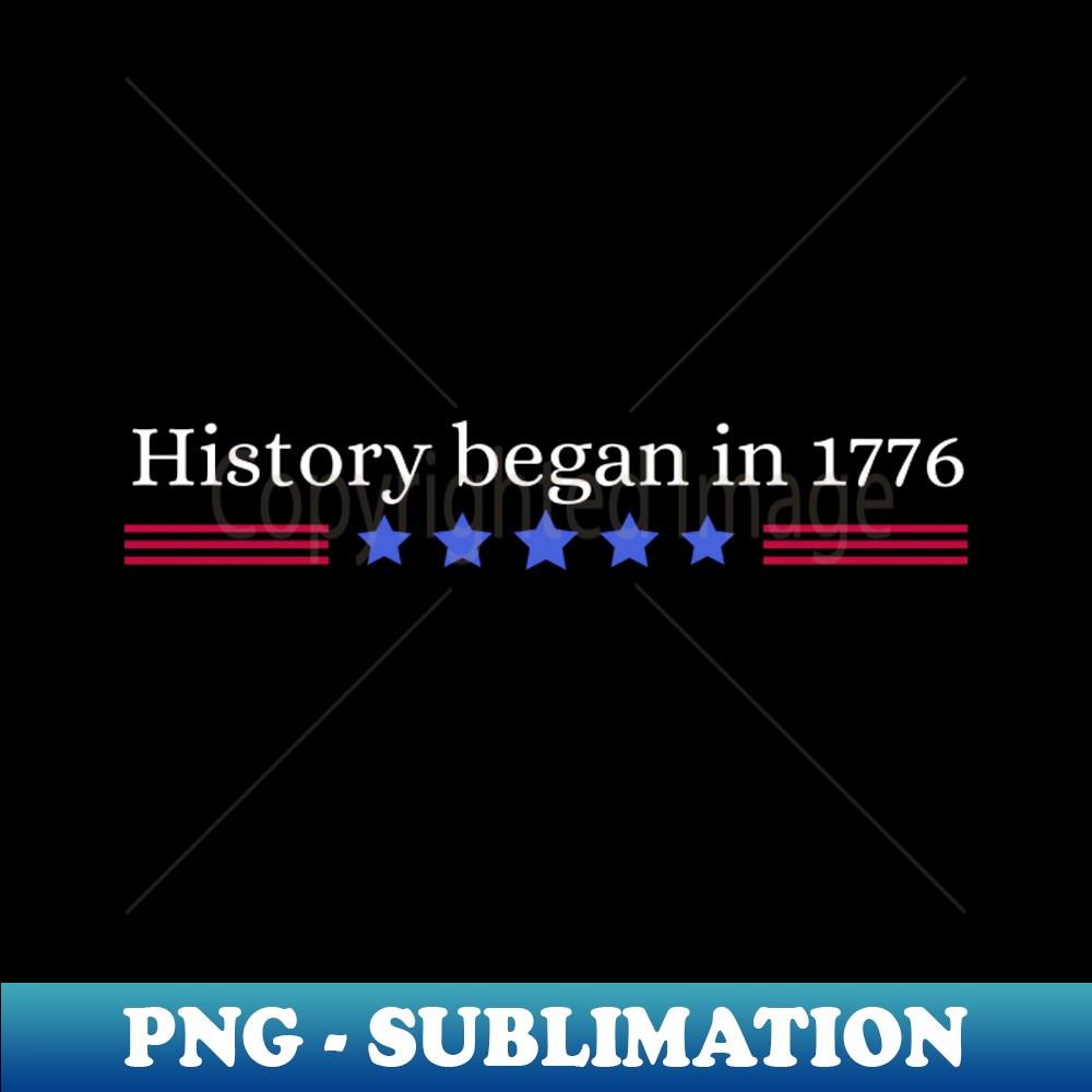 History began in 1776 - Aesthetic Sublimation Digital File - | Inspire ...