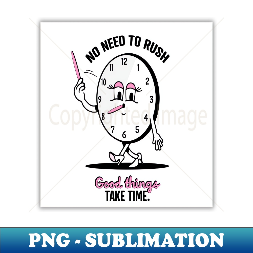 lovely drawings No Rush - Stylish Sublimation Digital Downlo | Inspire ...