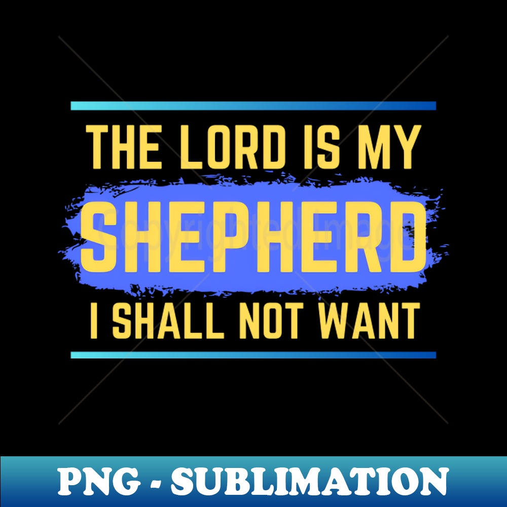 The Lord Is My Shepherd Bible Verse Psalm 231 - Signature S | Inspire ...