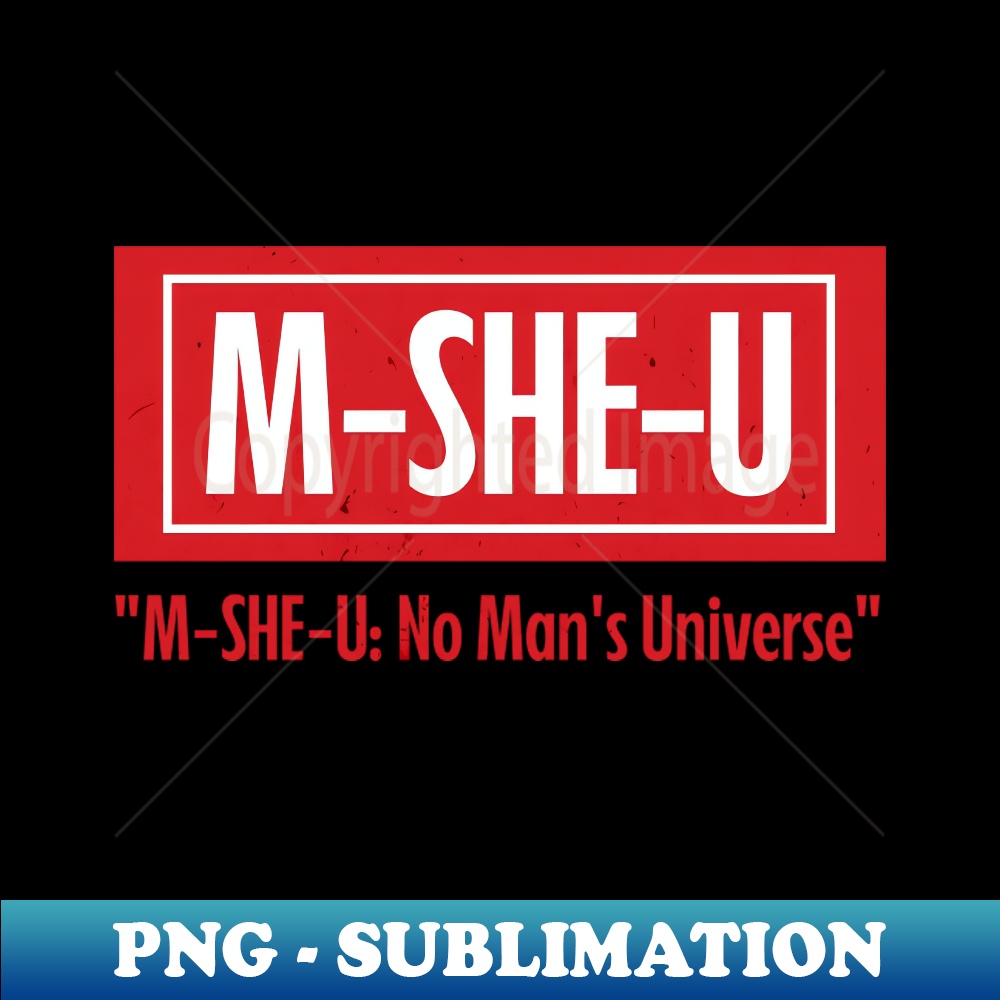 M-SHE-U - Premium PNG Sublimation File - Capture Imagination | Inspire ...