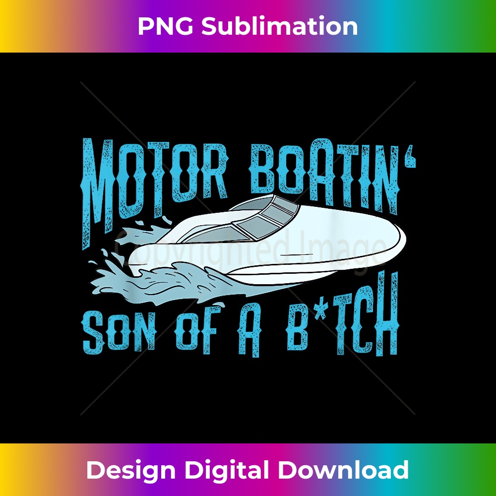 Motorboatin Son of a Bitch Funny Pontoon Motor Boat Boating | Inspire ...