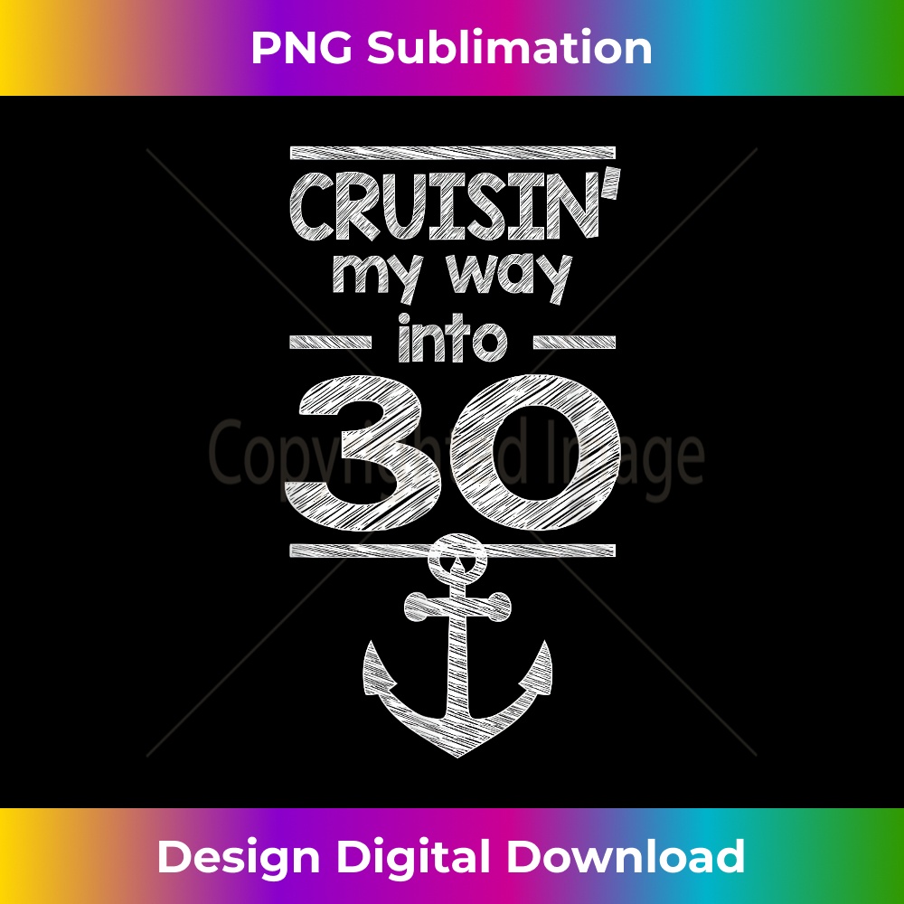 Cruisin' My Way Into 30 30th Birthday 30 Years Old Boat 30's | Inspire ...