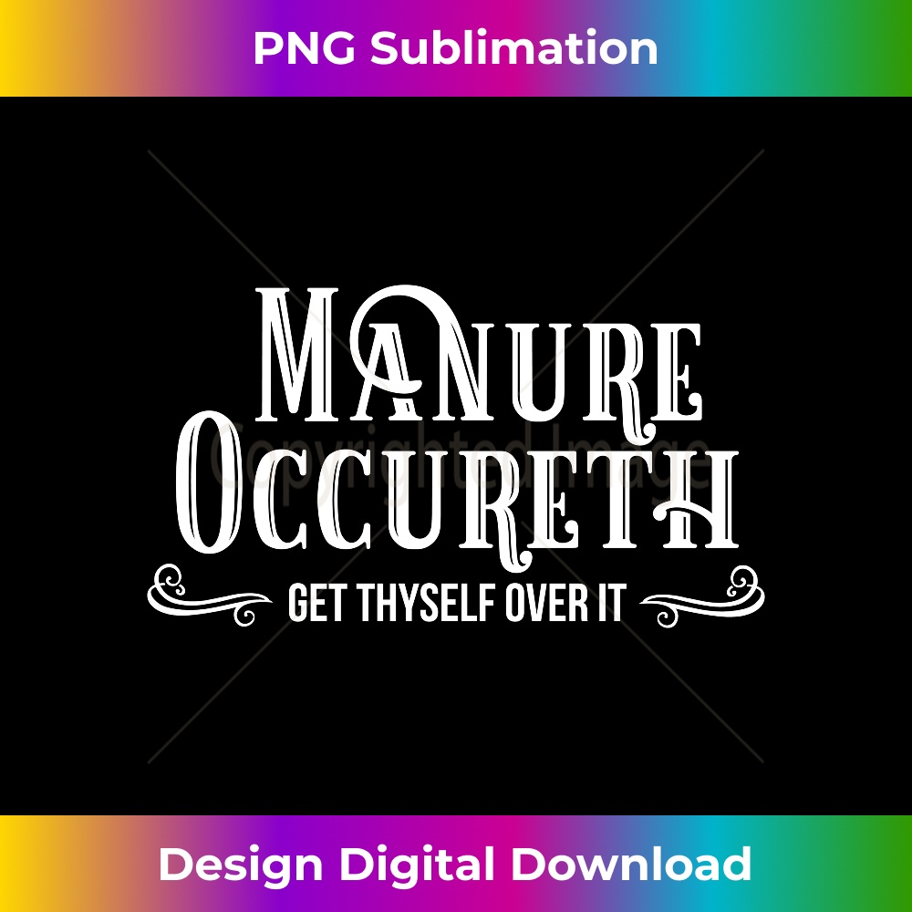 Shit Happens Manure Occureth Manure Happens Horse Cow - Time | Inspire ...