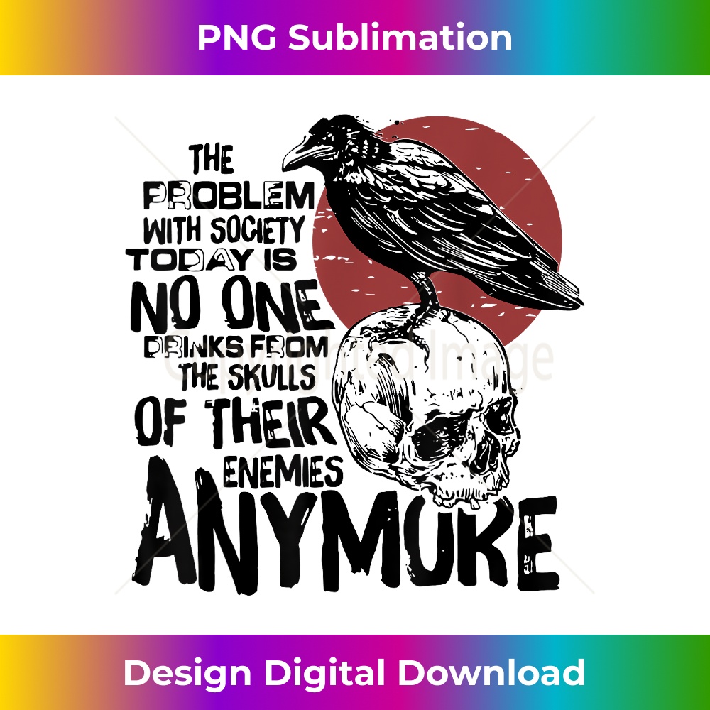 No One Drinks From The Skulls Of Their Enemies Anymore - Art | Inspire ...