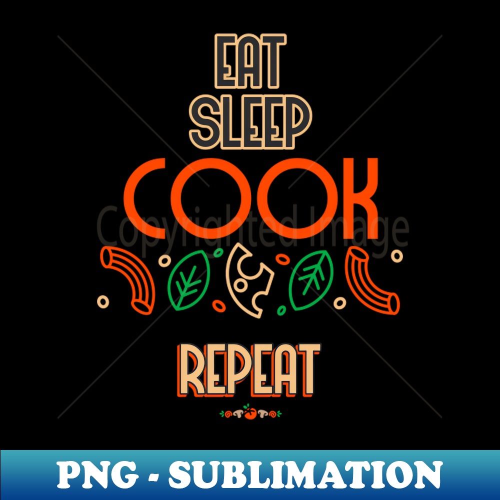 Cook time Eat sleep cook repeat - Modern Sublimation PNG Fil | Inspire ...