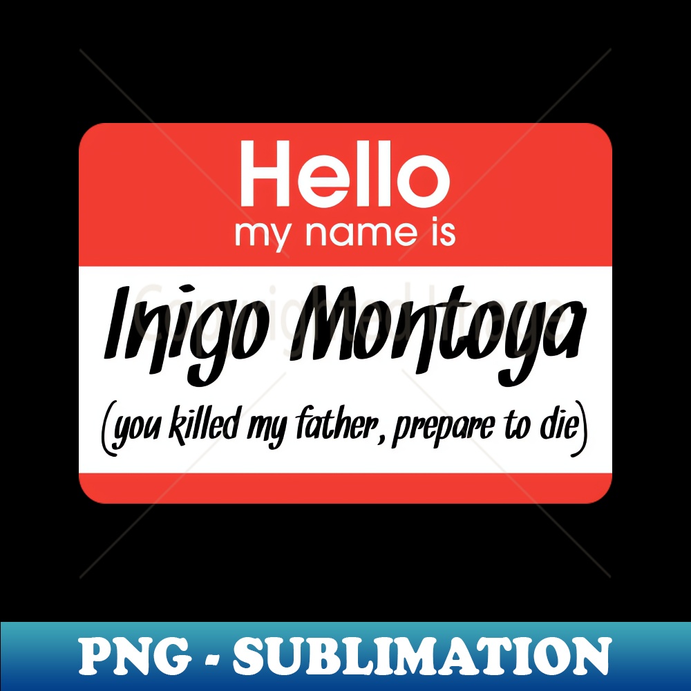 Hello my name is Inigo Montoya sticker - Premium Sublimation | Inspire ...