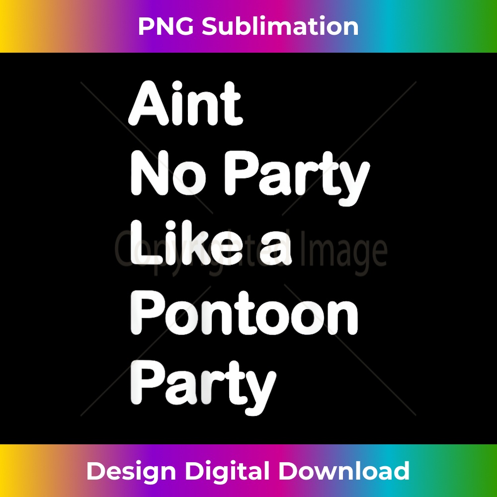 Funny Sayings Pontoon Boat Party Pontooning - Edgy Sublima - Inspire Uplift