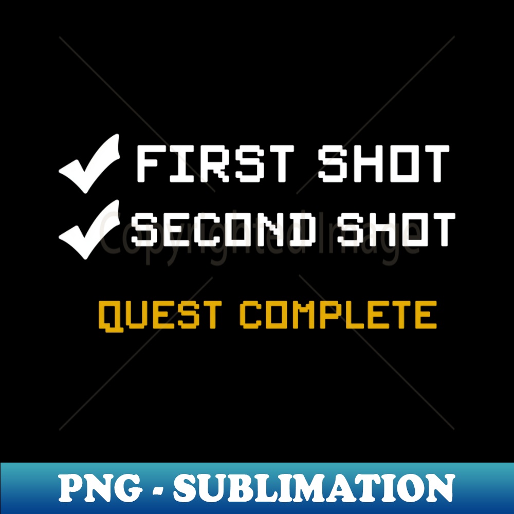 First Shot Second Shot Fully Vaccinated Quest Complete - Pre | Inspire ...