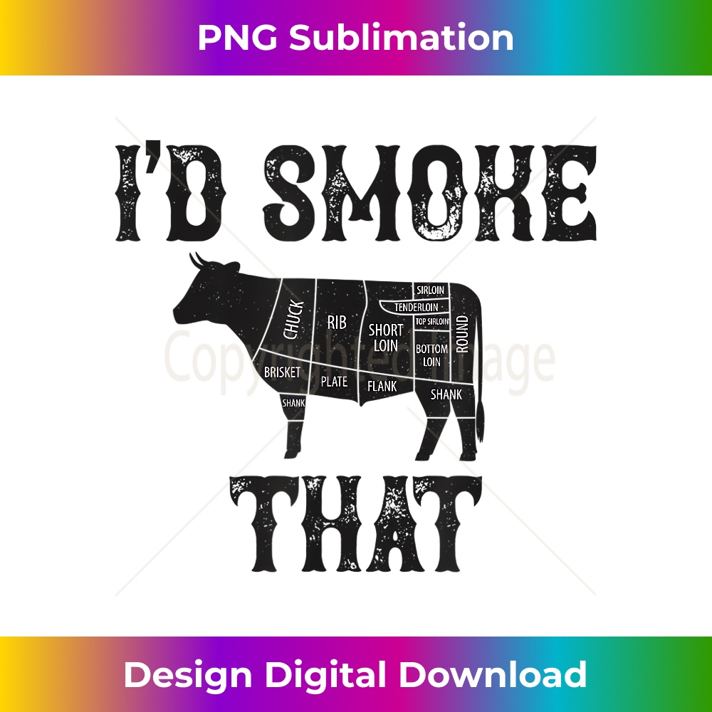 I'd Smoke That Cow BBQ Grilling - Innovative PNG Sublimation | Inspire ...