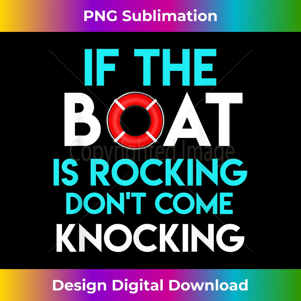 If the Boat is Rocking Dont Come Knocking Funny Sailing - So | Inspire ...