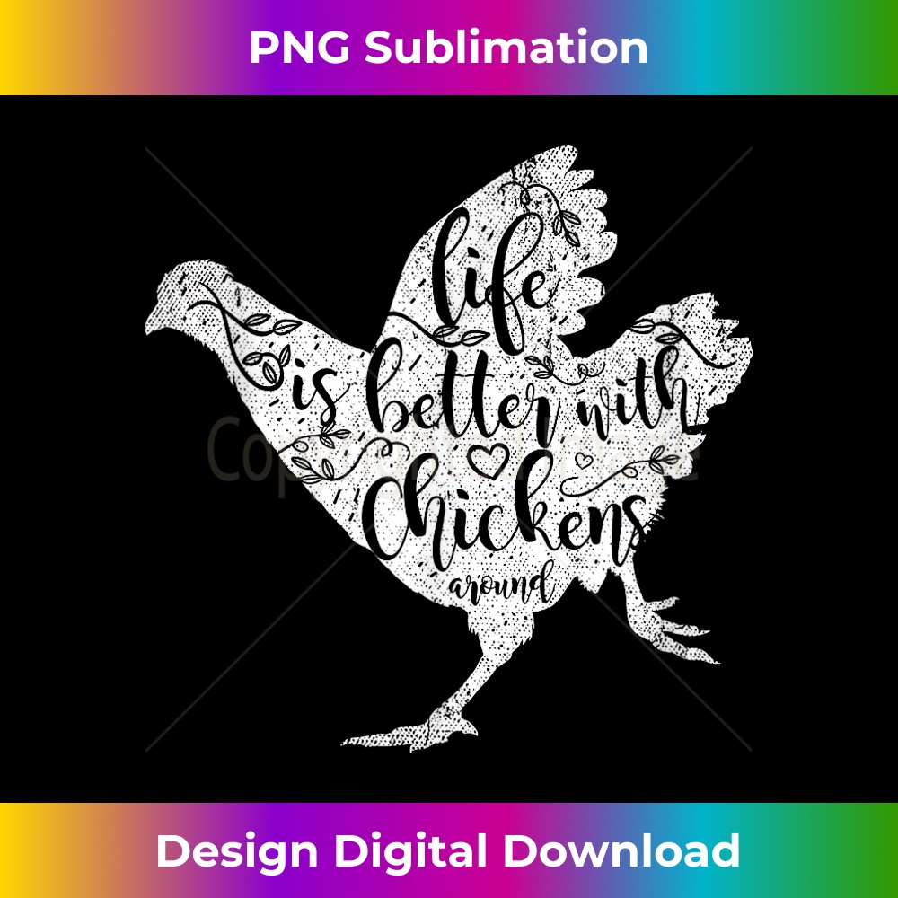 Life Is Better With Chickens Around Chicken - Sophisticated | Inspire ...