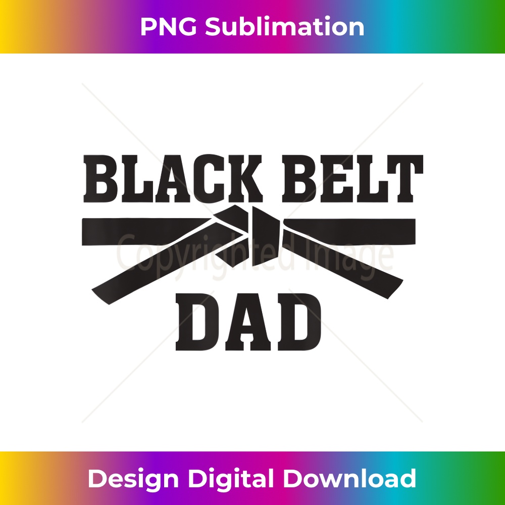 Black Belt Dad TKD Taekwondo Karate MMA Martial Arts - Bohem | Inspire ...