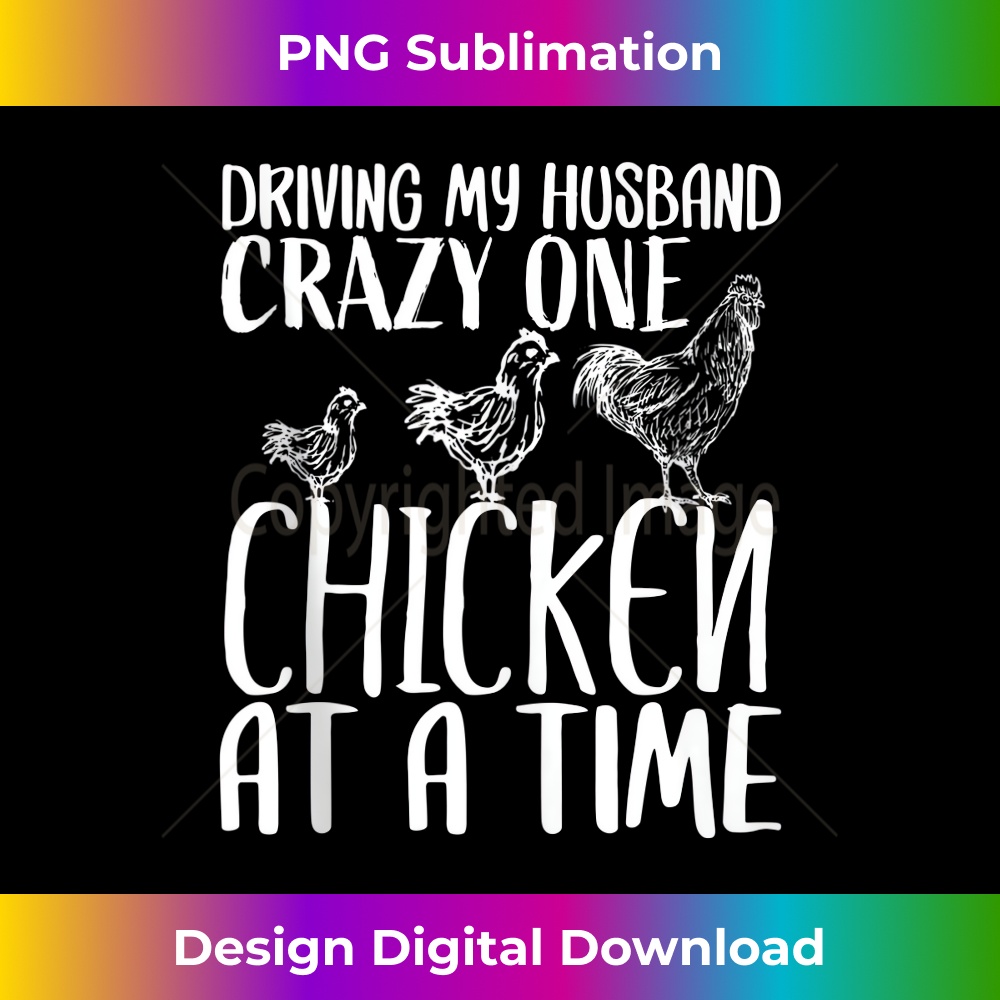 Driving my Husband Crazy One Chicken at a Time Funny Chicken | Inspire ...