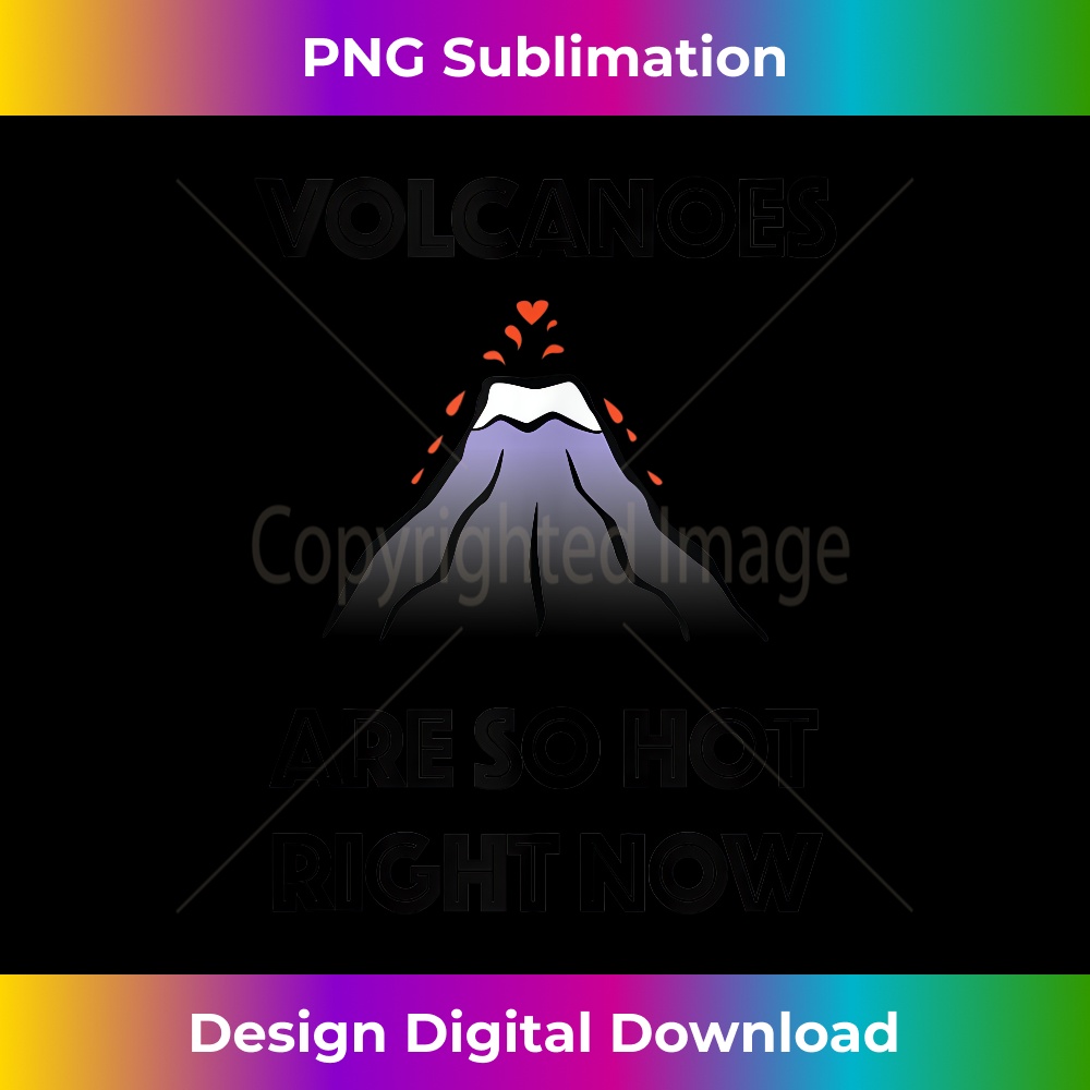 Volcanoes Are So Hot Right Now - Funny Lava Hot Volcano Tank | Inspire ...