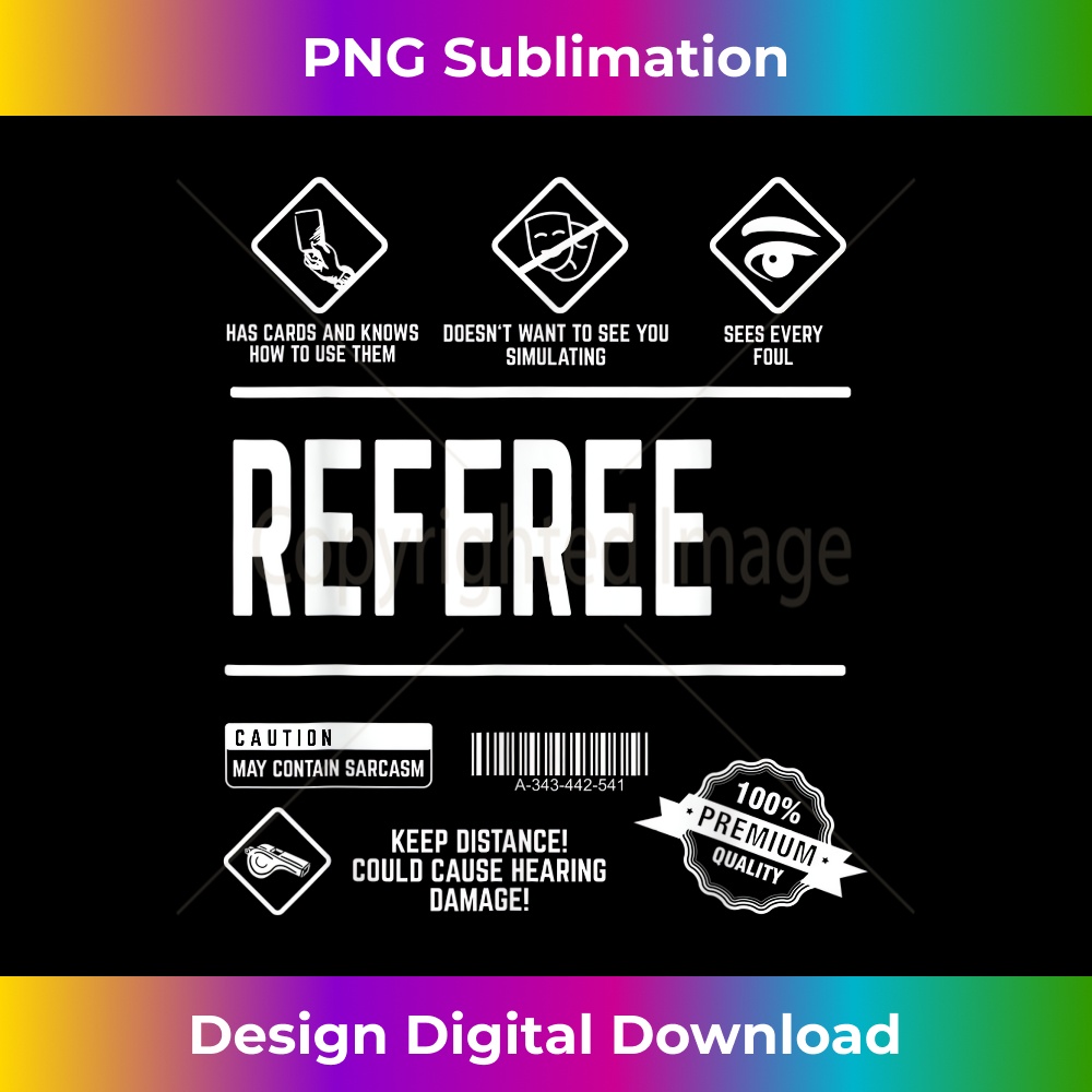 Referee Saying Warning Product Label Referee - Urban Sublima - Inspire ...