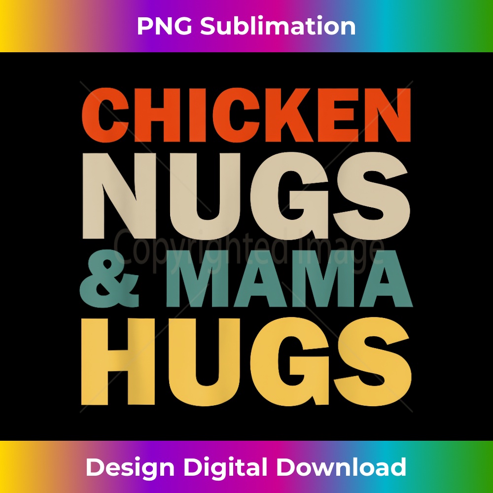 Chicken Nugs and Mama Hugs Toddler for Chicken Nugget Lover | Inspire ...