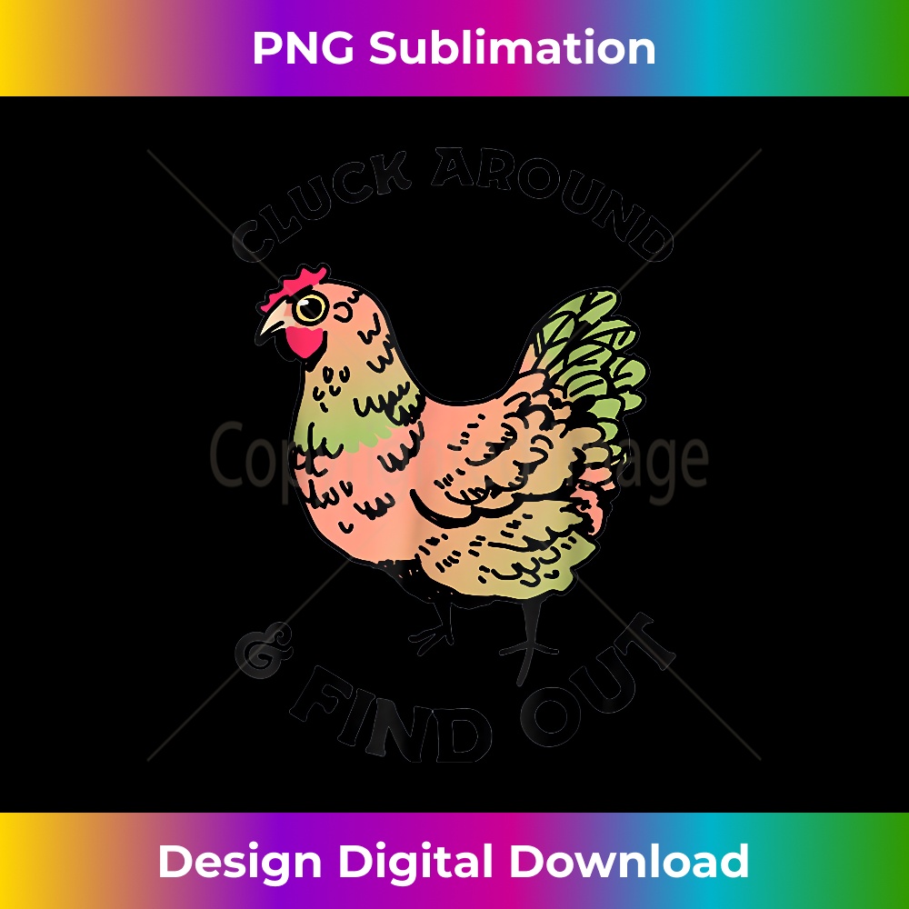 Cluck Around And Find Out Chicken Animals Lover Farmer - Edg | Inspire ...