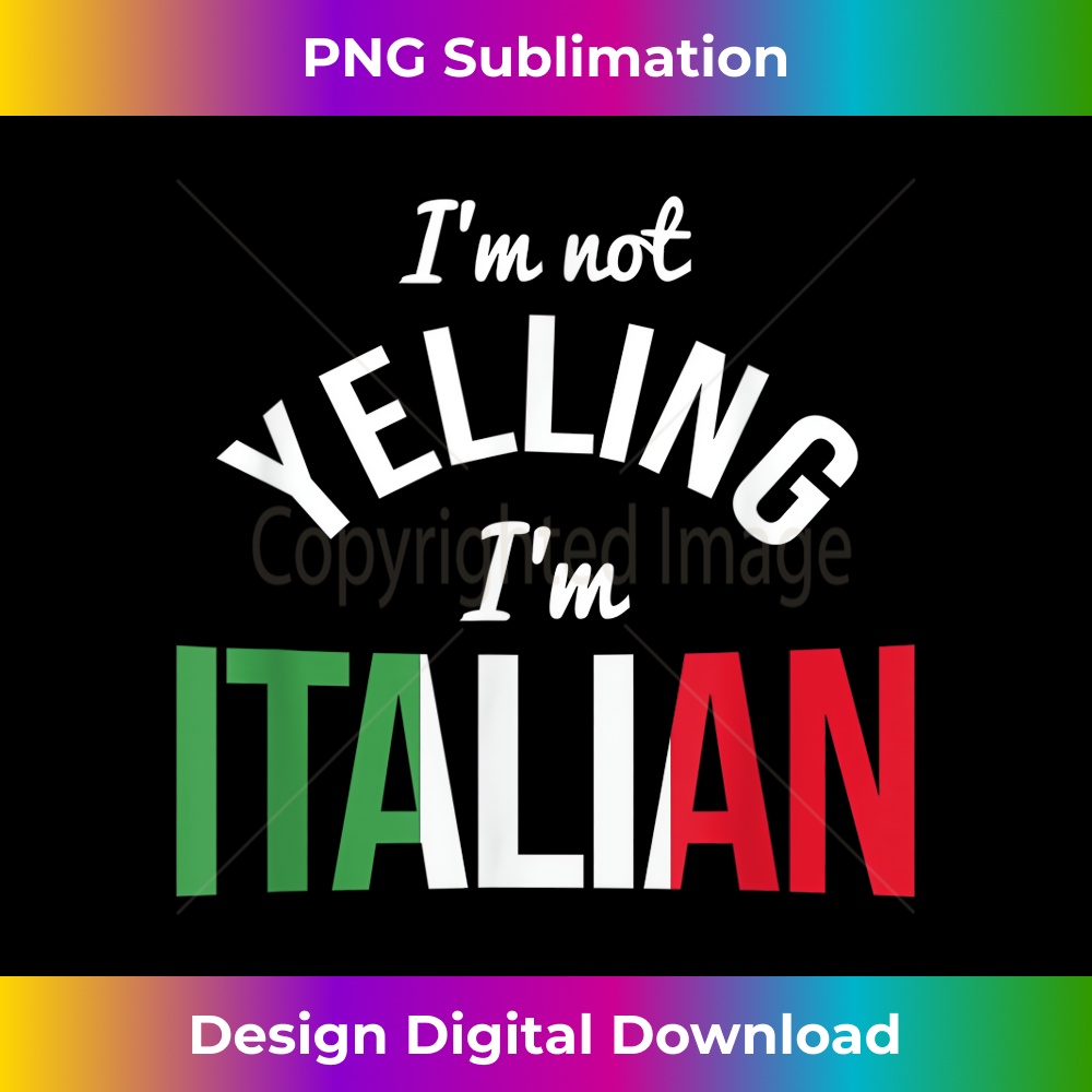 Not Yelling I'm Italian Italy Flag Italy Italian National - | Inspire ...