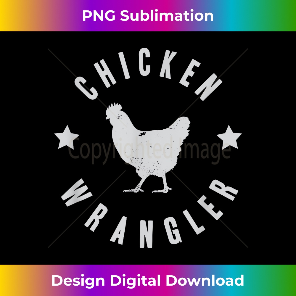 Chicken Wrangler Farming - Edgy Sublimation Digital File - I - Inspire ...
