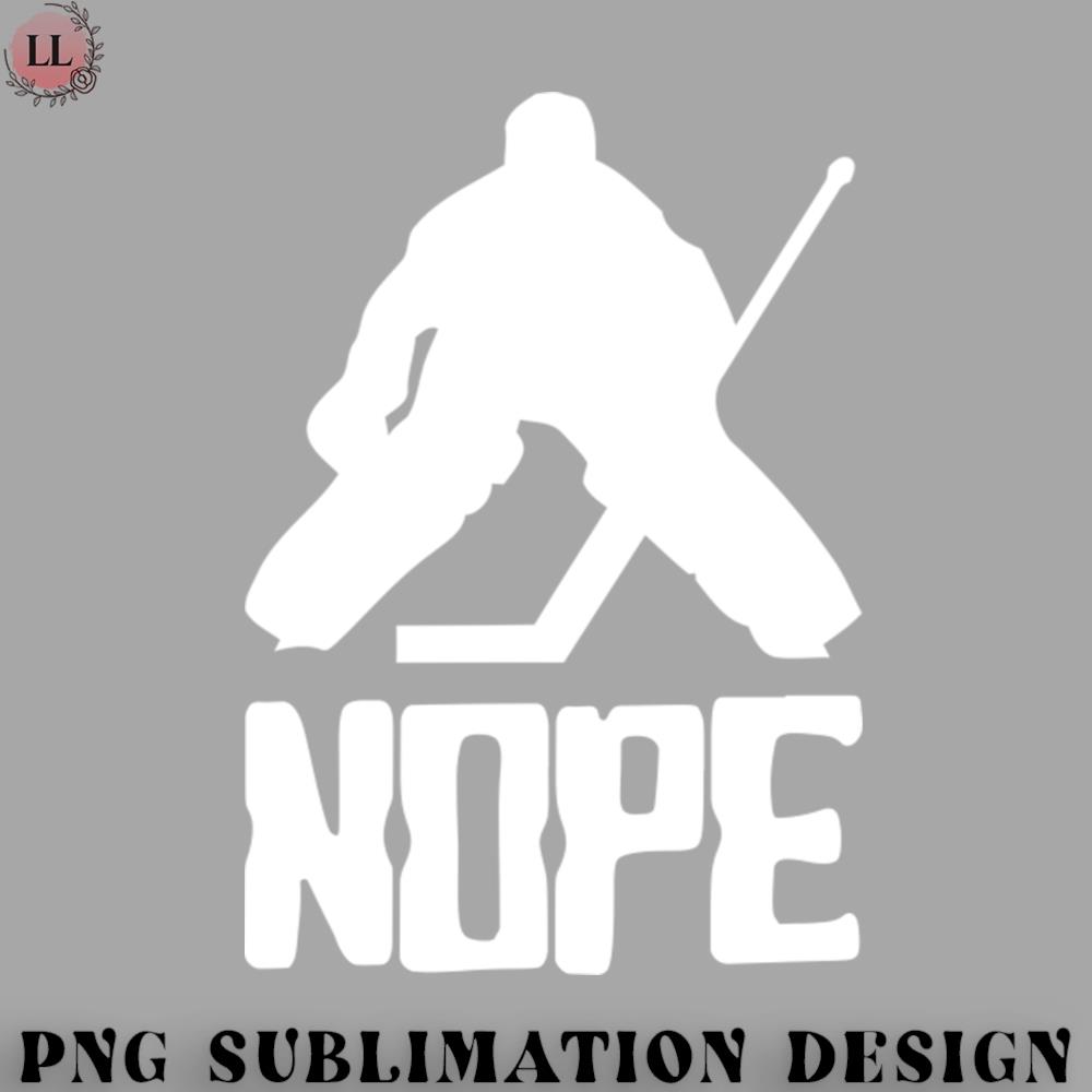 Hockey PNG Nope Hockey Goalie | Inspire Uplift