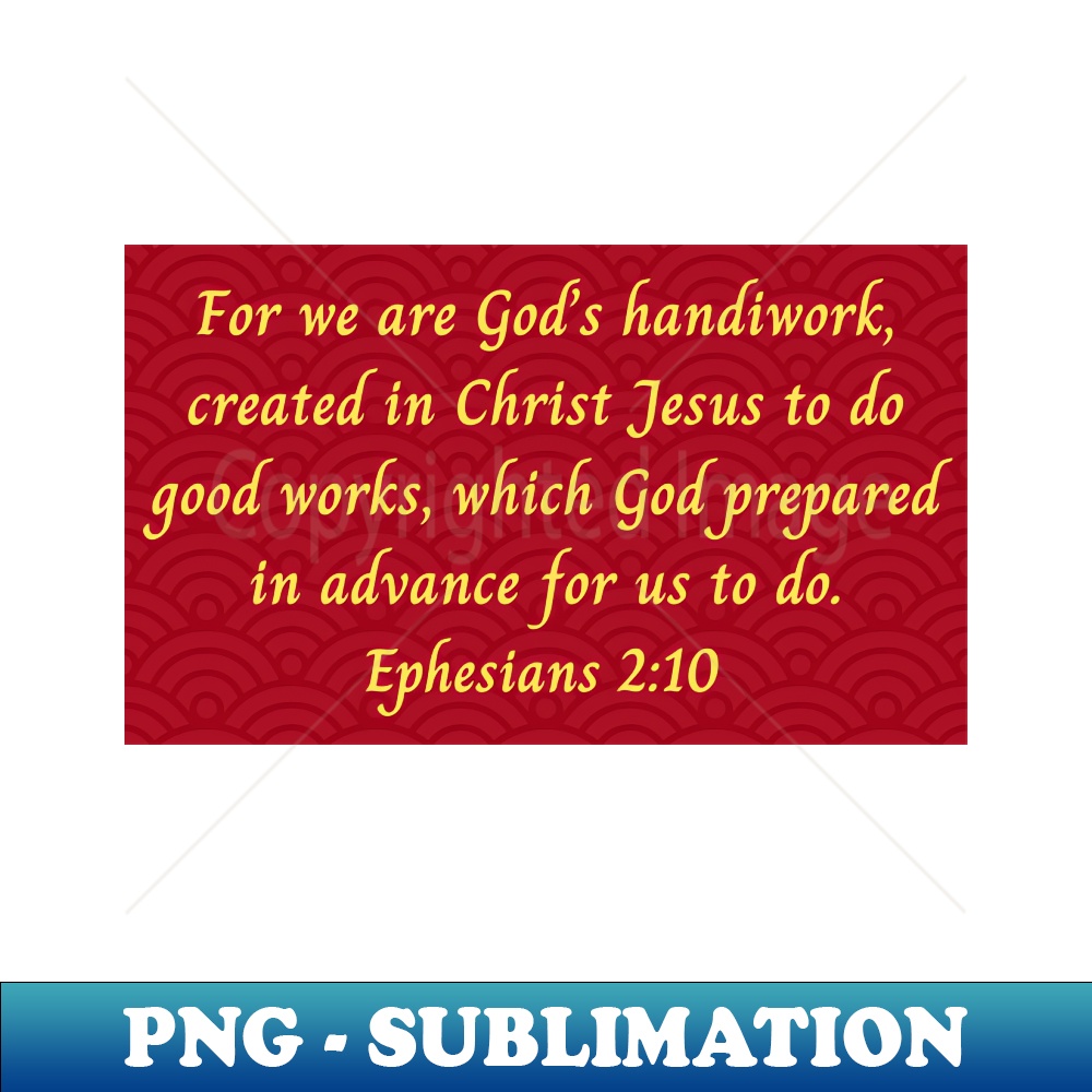 Bible Verse Ephesians 210 - PNG Transparent Sublimation Desi | Inspire ...
