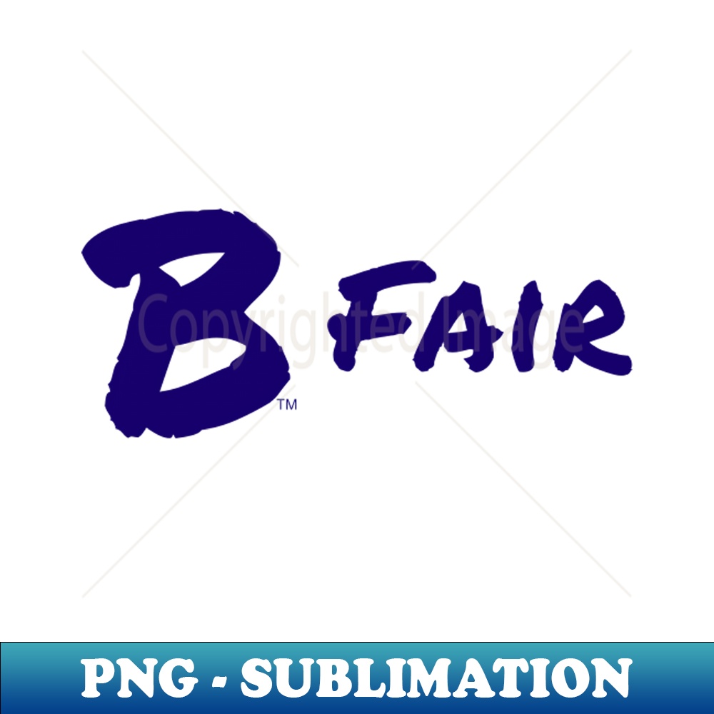 B Fair - PNG Sublimation Digital Download - Enhance Your App | Inspire Uplift