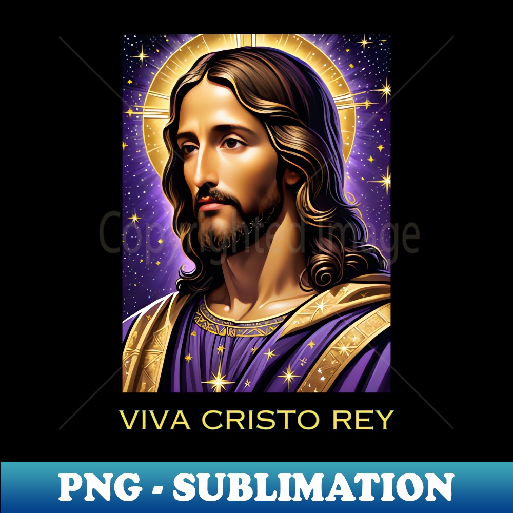 Viva Cristo Rey Catholic Jesus Christ the King - Special Edi | Inspire ...