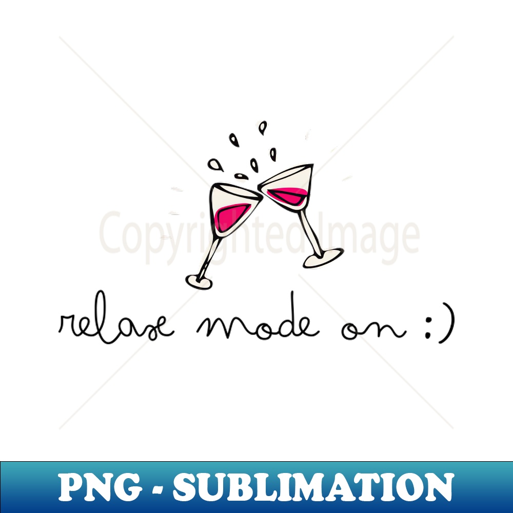 Relax mode on - PNG Transparent Sublimation Design - Capture | Inspire ...