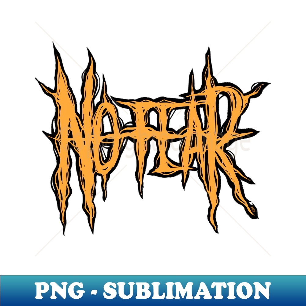No Fear - PNG Transparent Sublimation File - Vibrant and Eye | Inspire ...