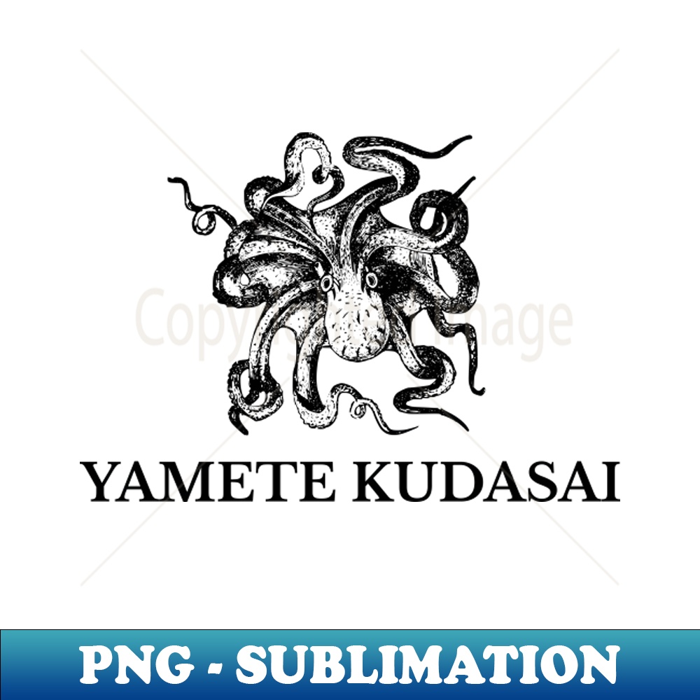 Yamete kudasai - octopus - funny anime manga fans - Sublimat | Inspire ...