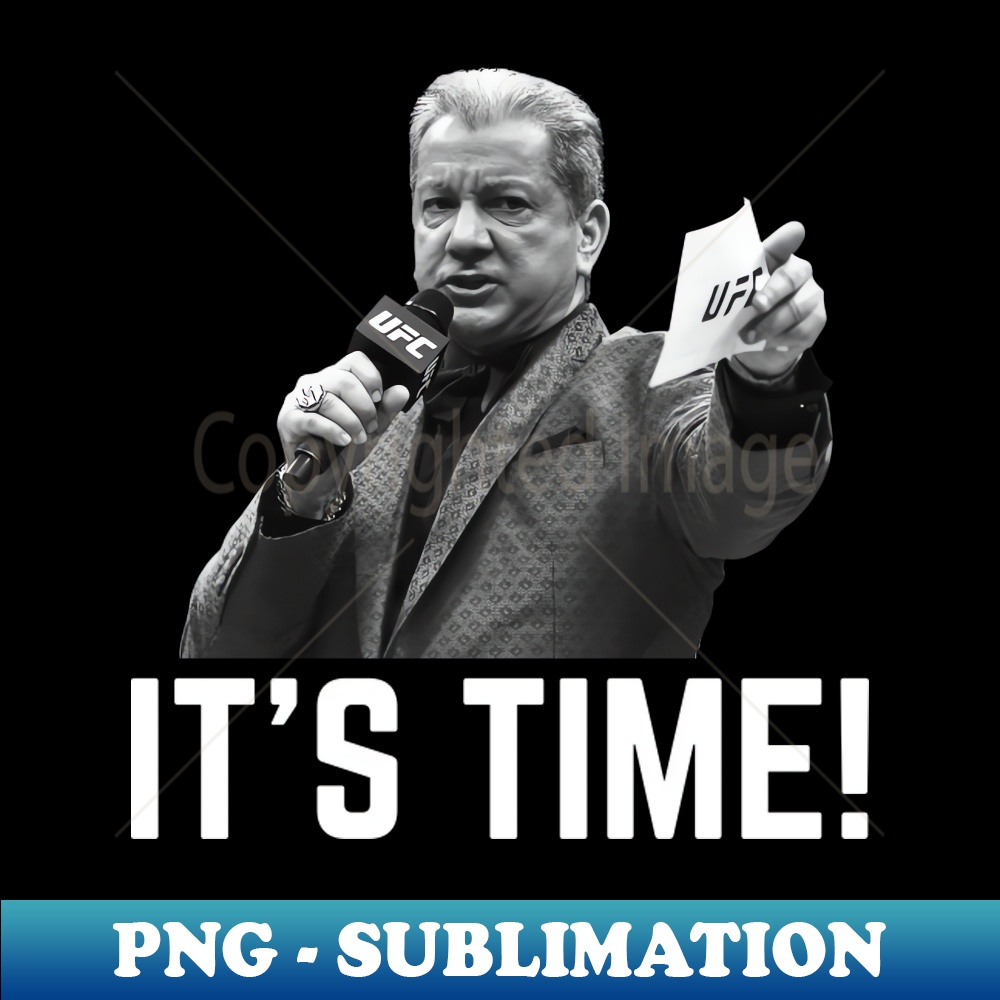 Bruce Buffer Its Time - Unique Sublimation PNG Download - En | Inspire ...
