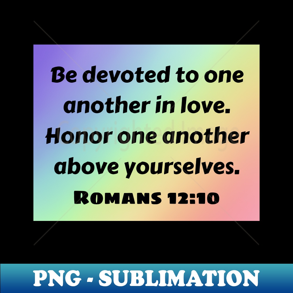 Bible Verse Romans 1210 - PNG Sublimation Digital Download - - Inspire ...