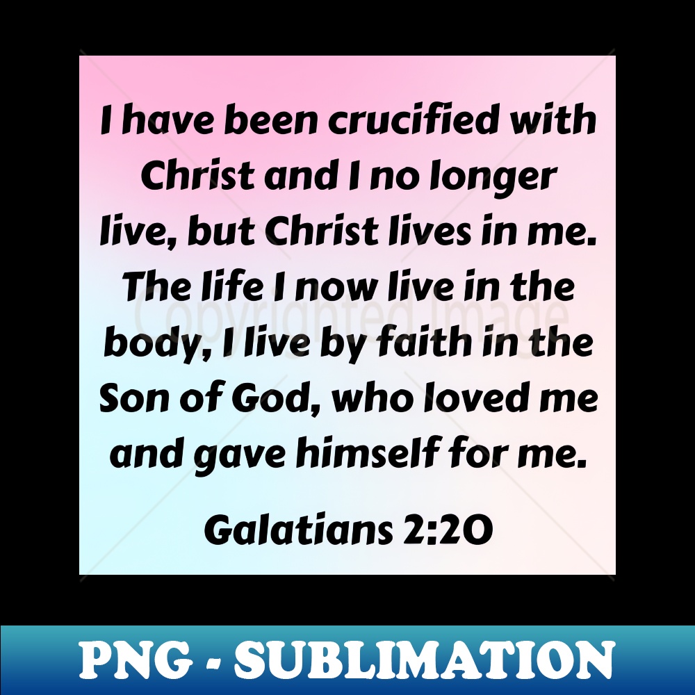 Bible Verse Galatians 220 - Premium PNG Sublimation File - B | Inspire ...