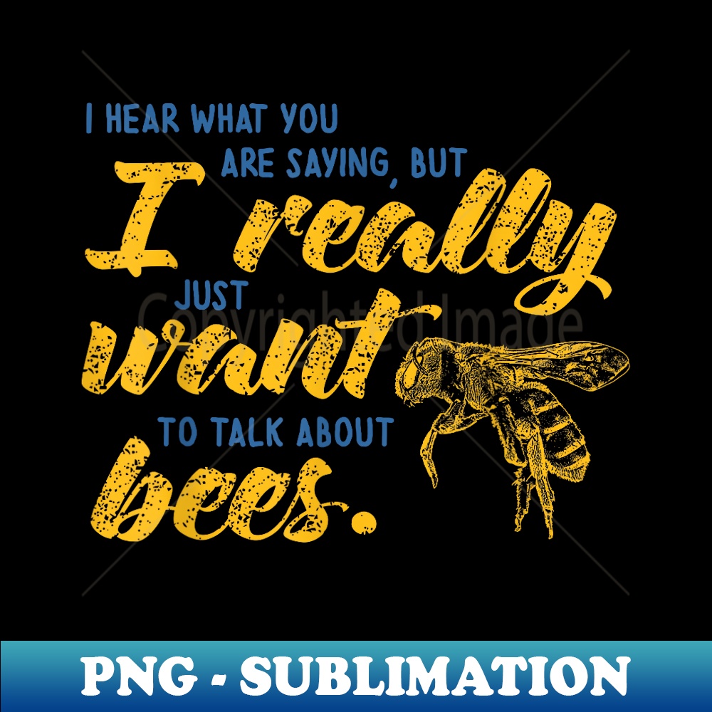 Hear What You're Saying Honeybee Bee Keeping Bee Keepers - E | Inspire ...