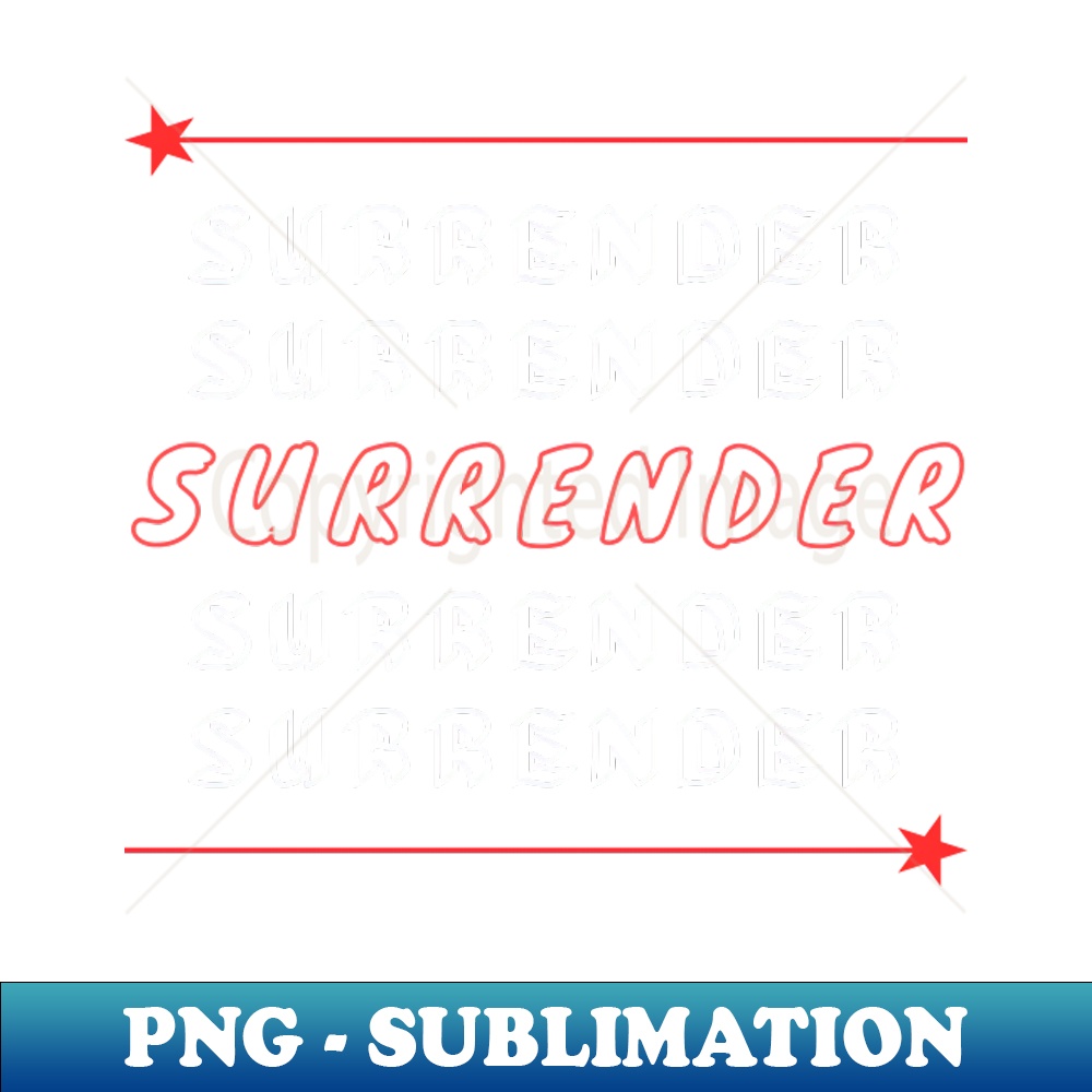 Surrender Christian Saying - Decorative Sublimation PNG Fil | Inspire ...