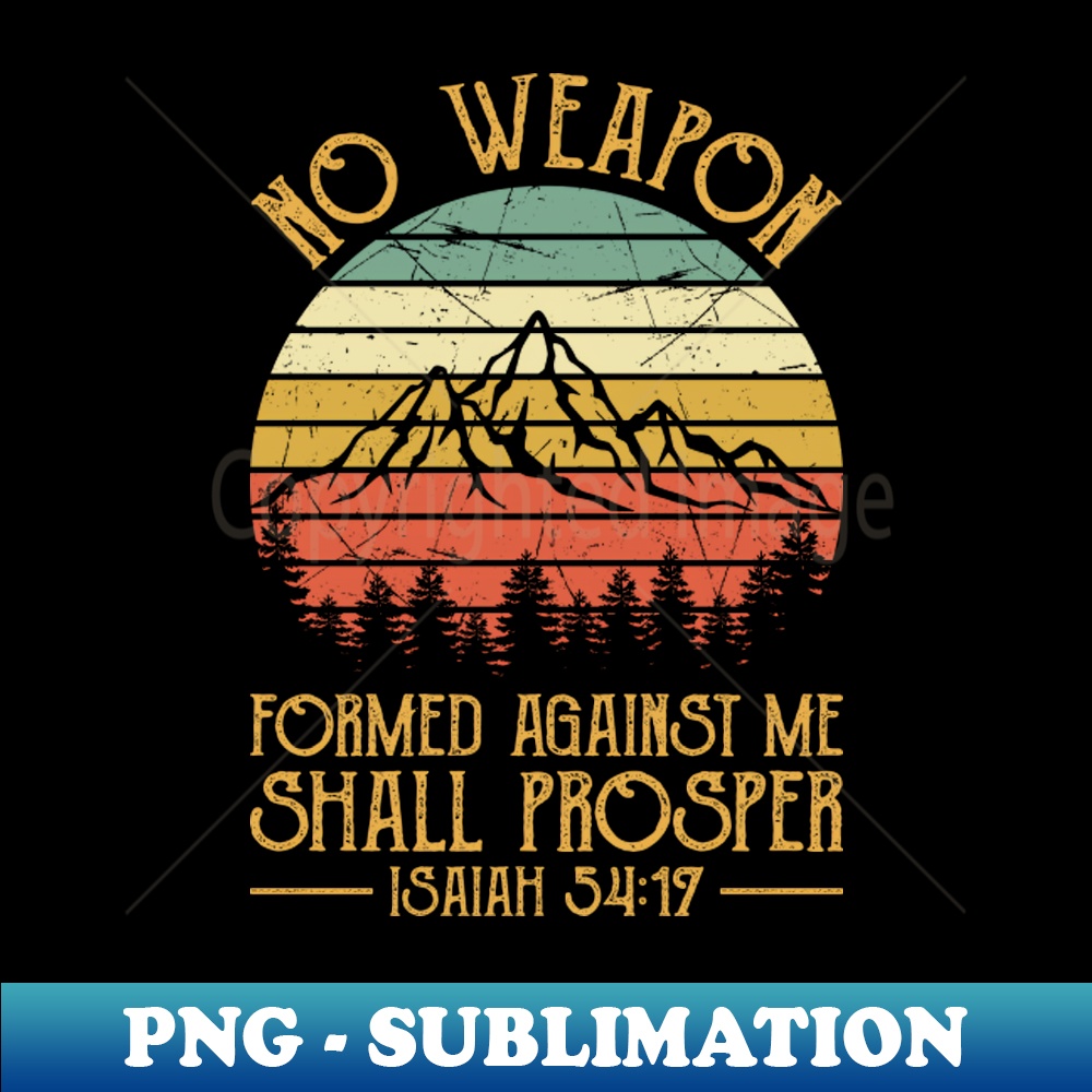No Weapon Formed Against Me Shall Prosper Vintage Christian | Inspire ...