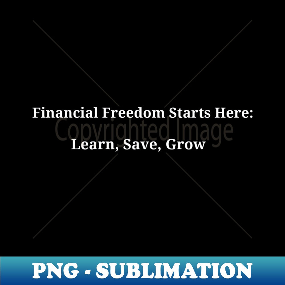 Financial Freedom Starts Here Learn Save Grow Finance Educat | Inspire ...