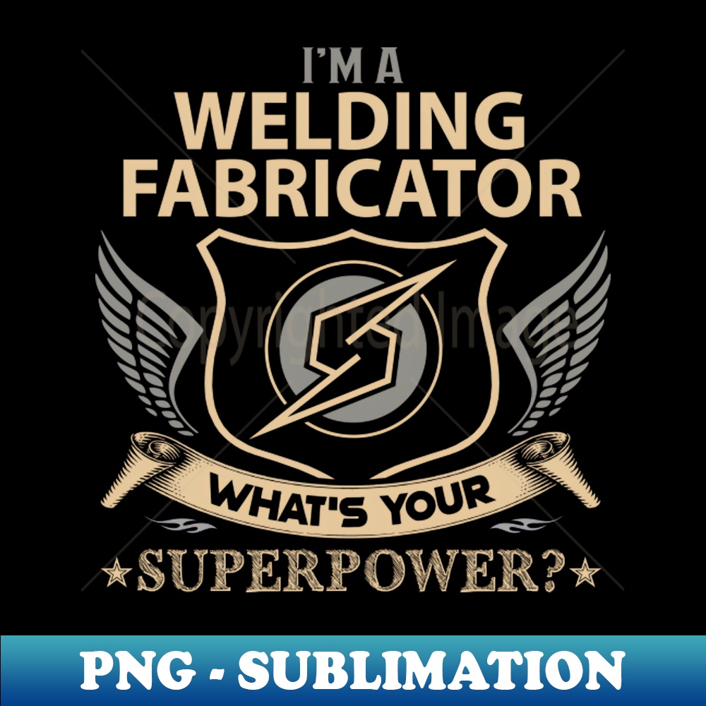Welding Fabricator - Superpower - Premium PNG Sublimation Fi | Inspire ...