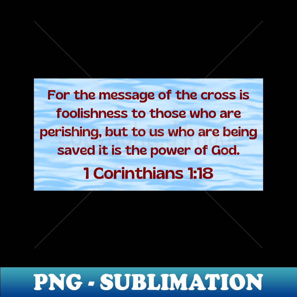 Bible Verse 1 Corinthians 118 Christian - Signature Sublima | Inspire ...