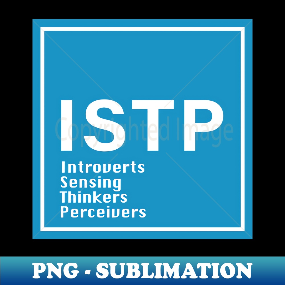 ISTP - PNG Transparent Digital Download File for Sublimation | Inspire ...