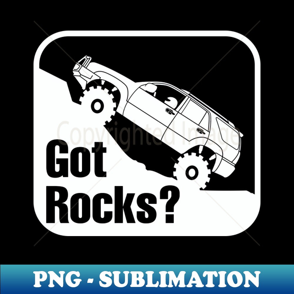 4 RUNNER GOT ROCKS - Signature Sublimation PNG File - Unleas | Inspire ...