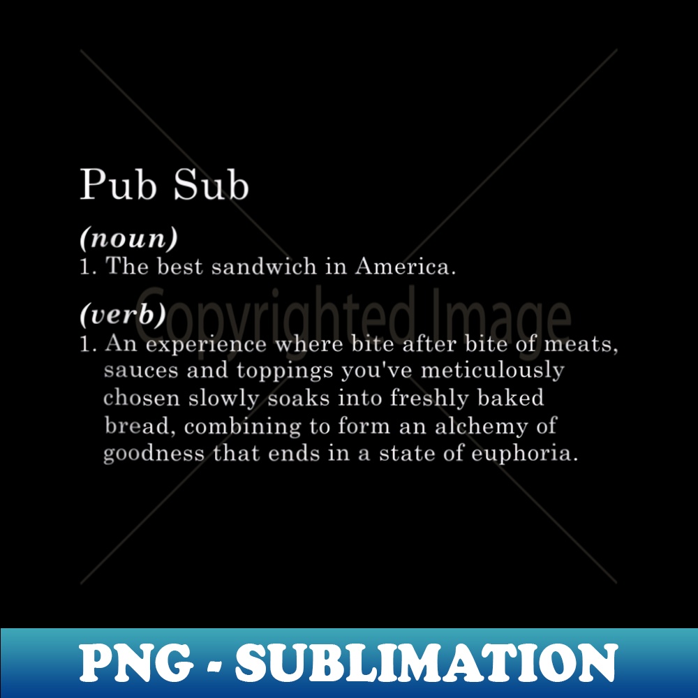 Pub Sub Sandwiches Funny Definition - Exclusive PNG Sublimat | Inspire ...