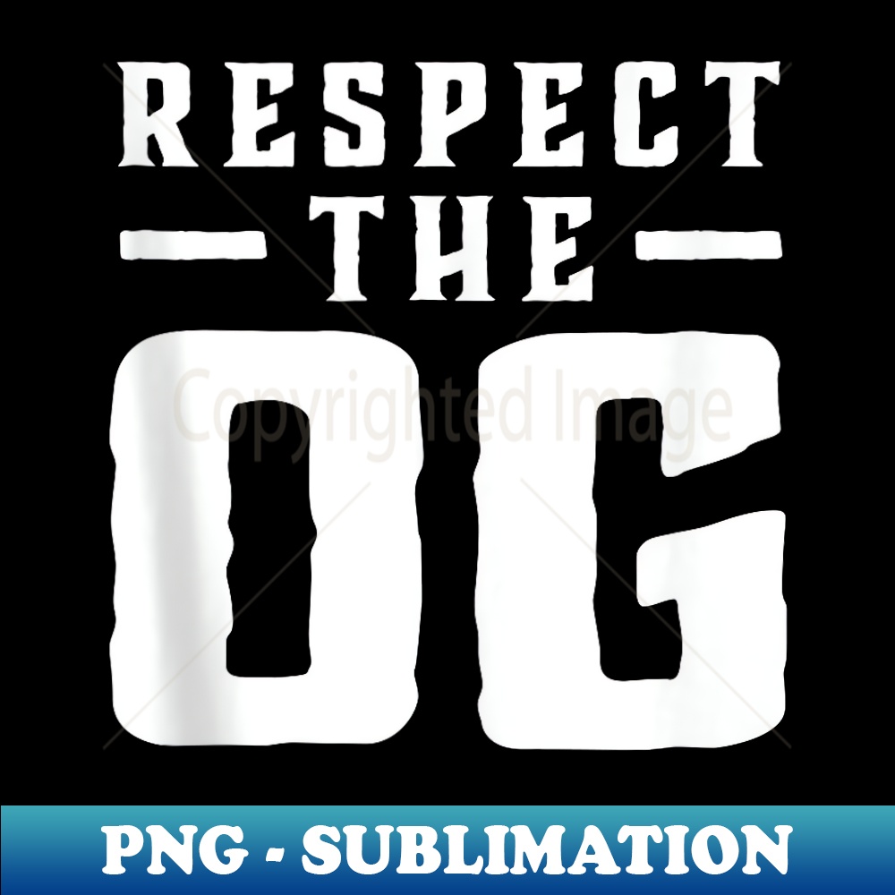 Respect The OG Original Gangsta O.G. Calligraphy Vintage - E | Inspire ...