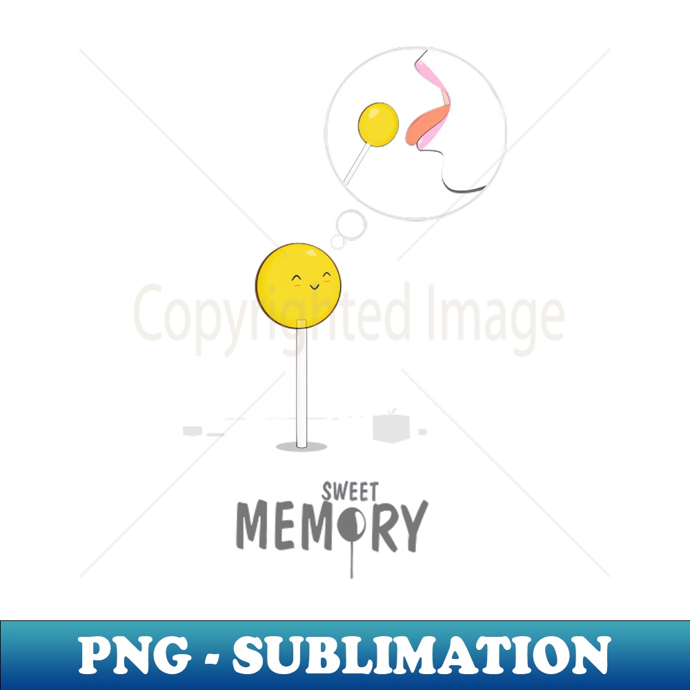 Sweet Memory - Exclusive PNG Sublimation Download - Bring Yo | Inspire ...
