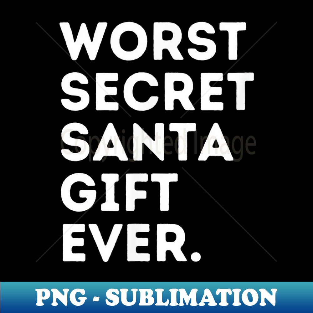 Best Worst Secret Santa Ever Funny s Under 20 - Vintage Subl | Inspire ...