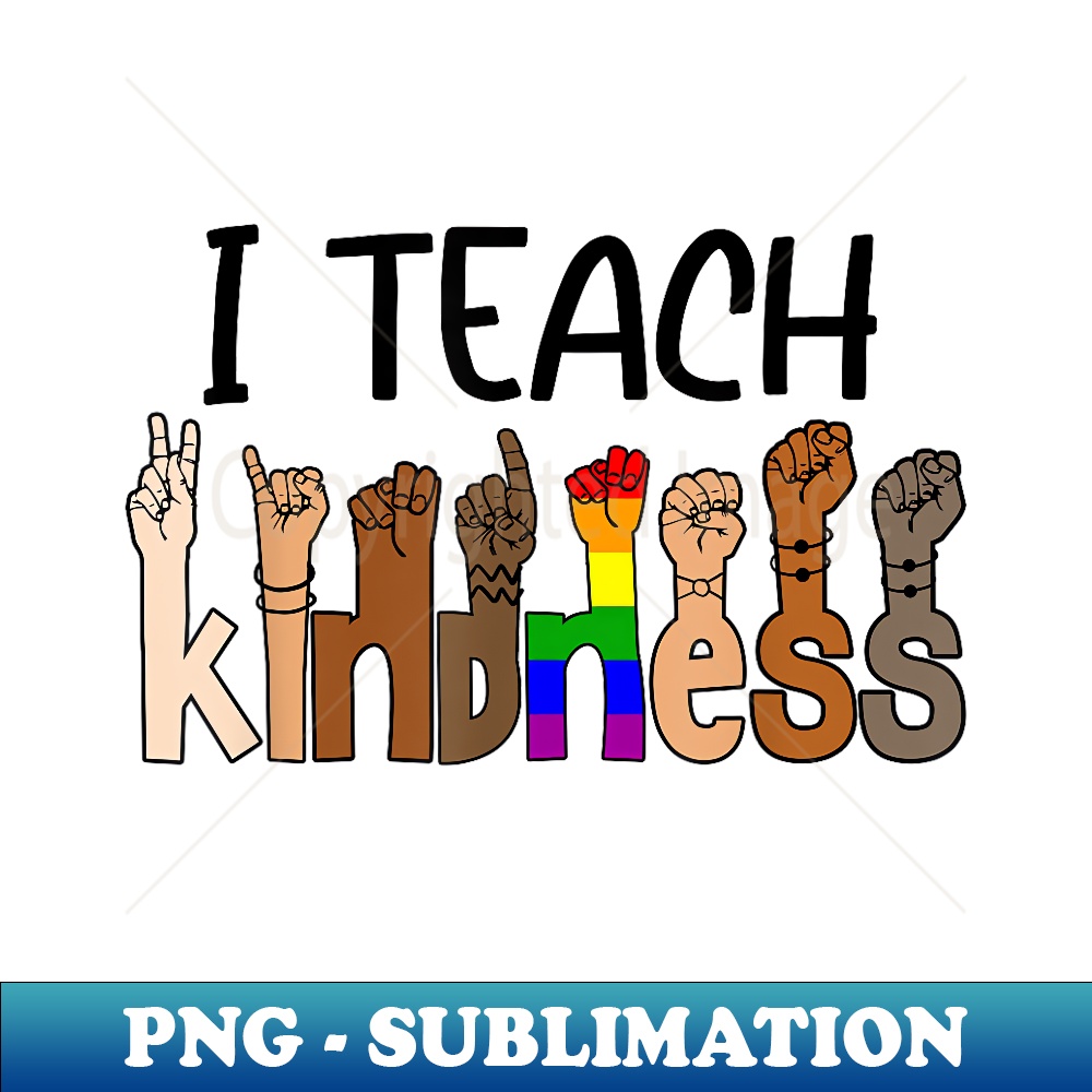 I Teach Kindness ASL Kindness Day Be Kind Anti Bullying - Hi | Inspire ...