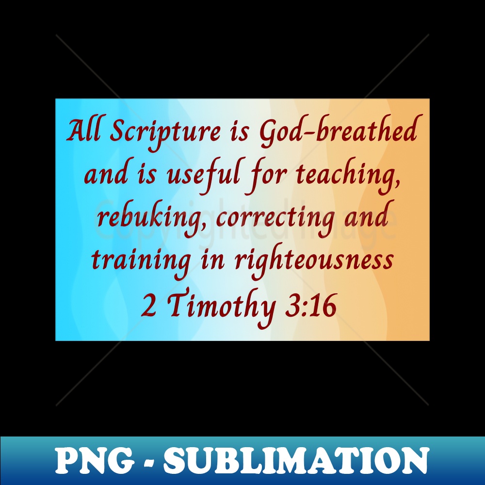 Bible Verse 2 Timothy 316 - Premium PNG Sublimation File - R - Inspire ...